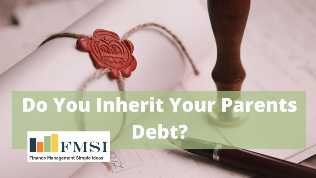 Do You Inherit Your Parents Debt? | Finance Management Simple Ideas